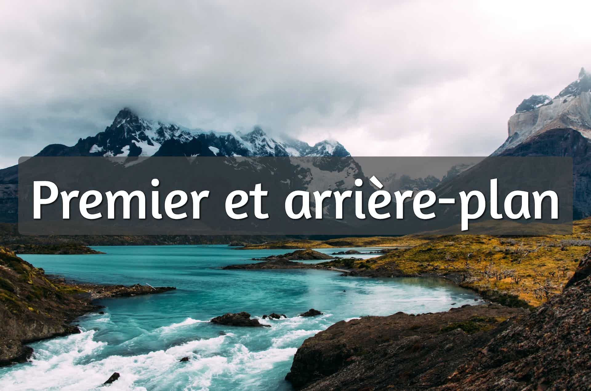 Composition photo: Exploiter au mieux le premier plan et l'arrière-plan