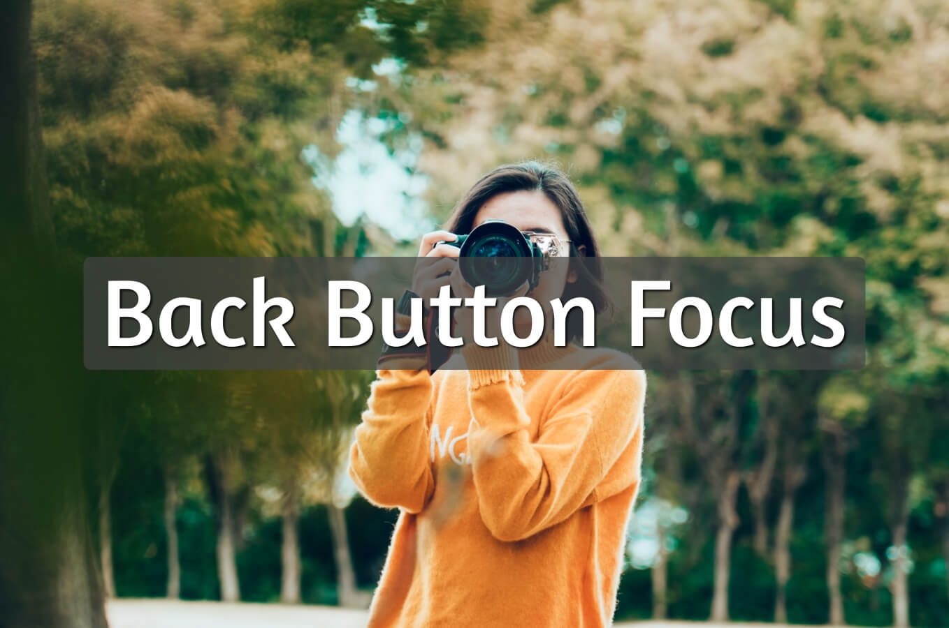 Technique Avancée de Mise au Point: Le Back Button Focus